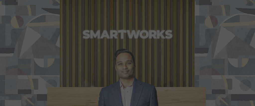 Harsh Binani Co-founder of Smartworks & Successful Entrepreneur